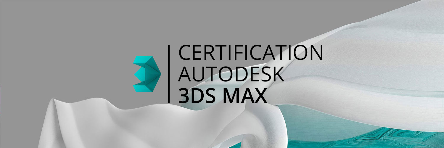 Comment passer votre Certification Autodesk 3DS Max ? - F3DF